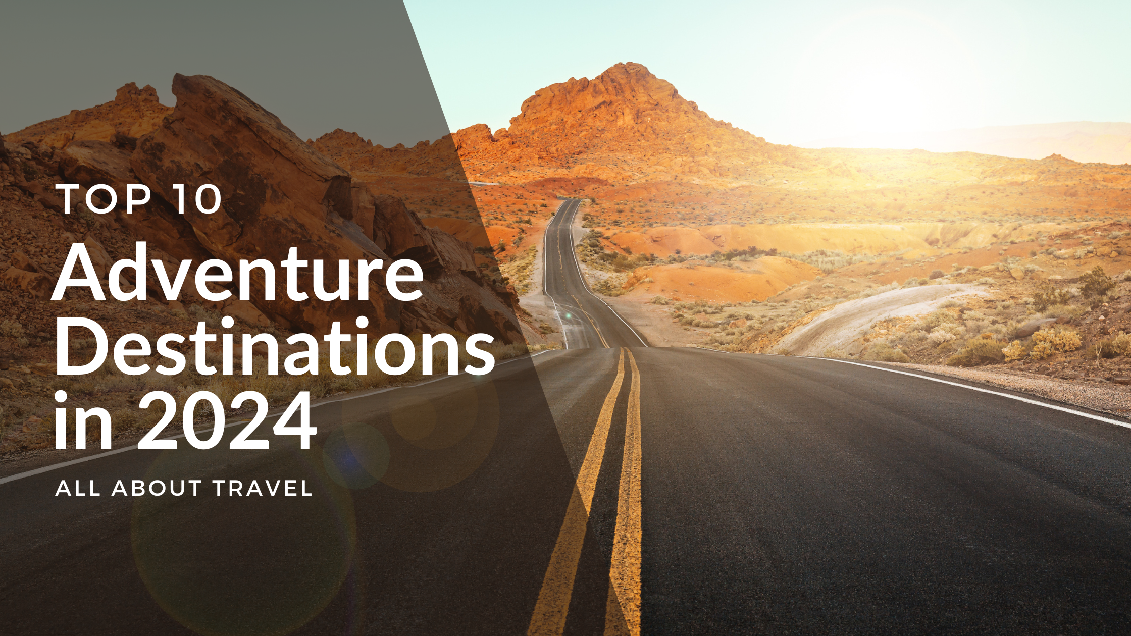 Top 10 Adventure Destinations for 2024 | Explore the World – BuzzeSIM